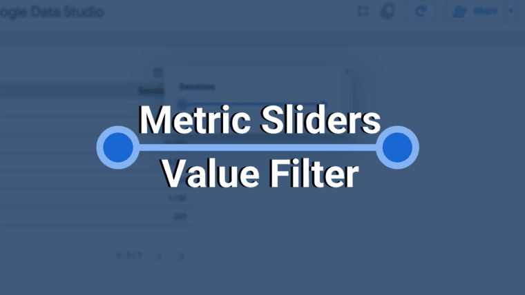 How to filter metric values with a slider control in Google Data Studio?